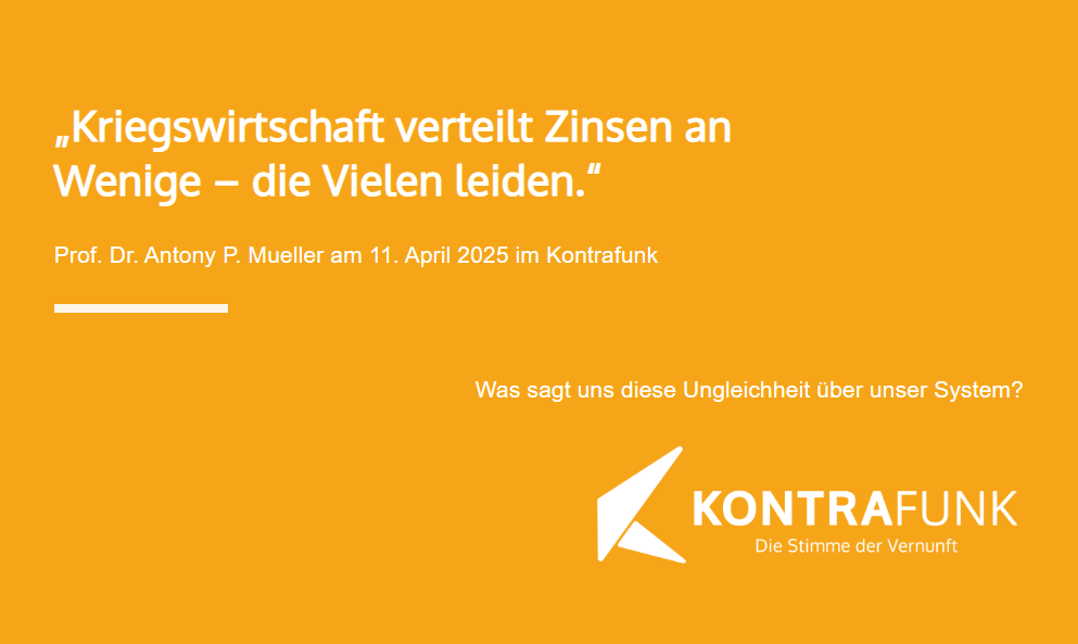 KONTRAFUNK – Kriegswirtschaft verteilt Zinsen an Wenige – die Vielen ...